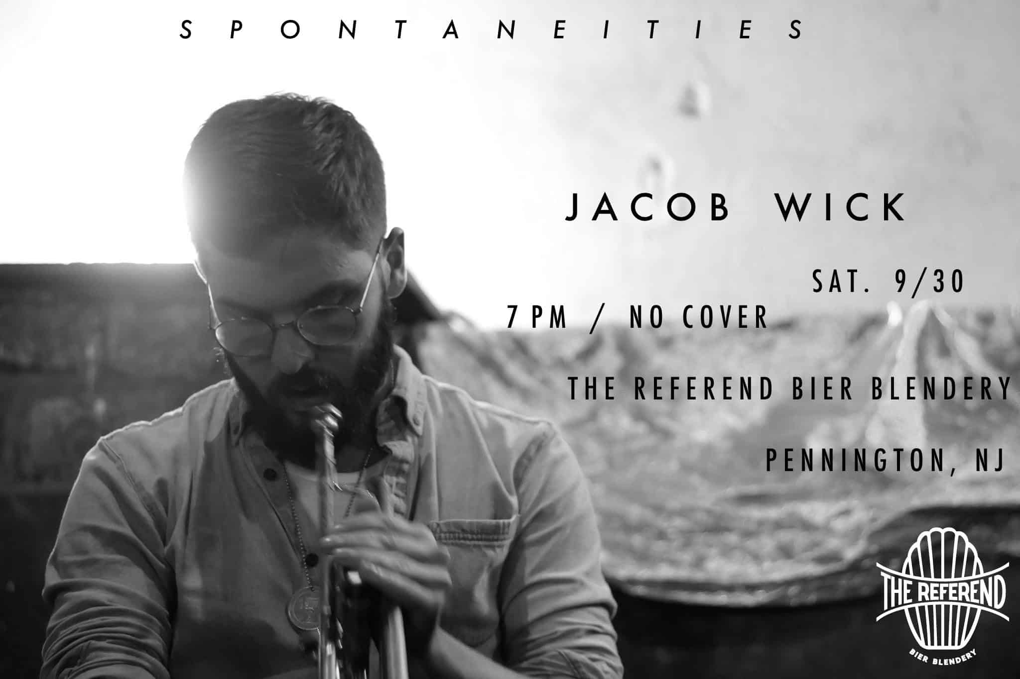 Spontaneities Vol. 1: Jacob Wick at The Referend | NJCB | Your resource ...